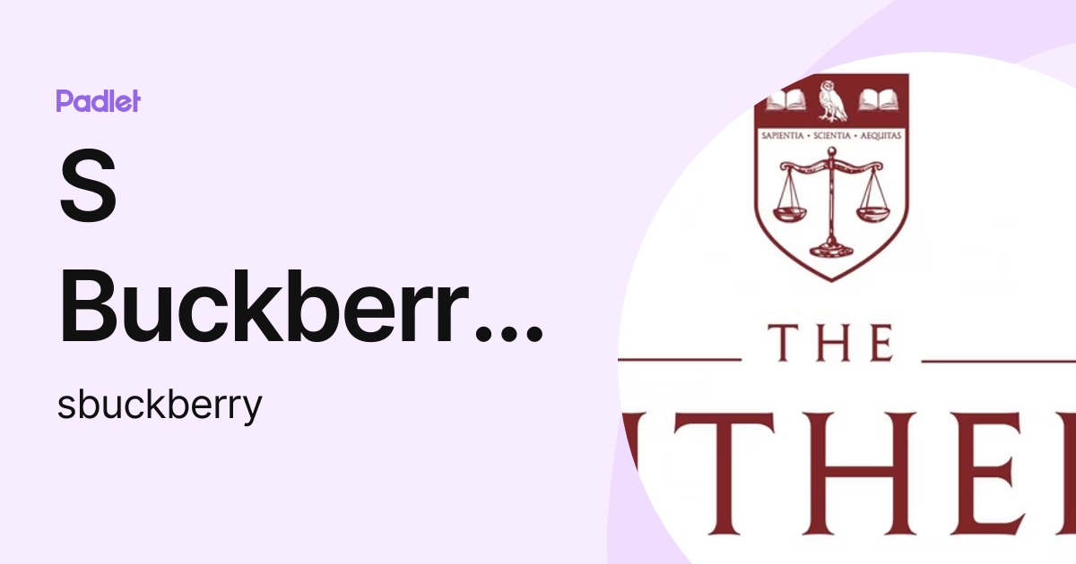 S Buckberry Staff 8914024 (sbuckberry) profile | Padlet