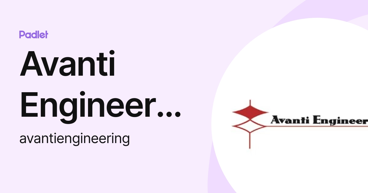 Avanti Engineering, Inc. (avantiengineering) profile | Padlet