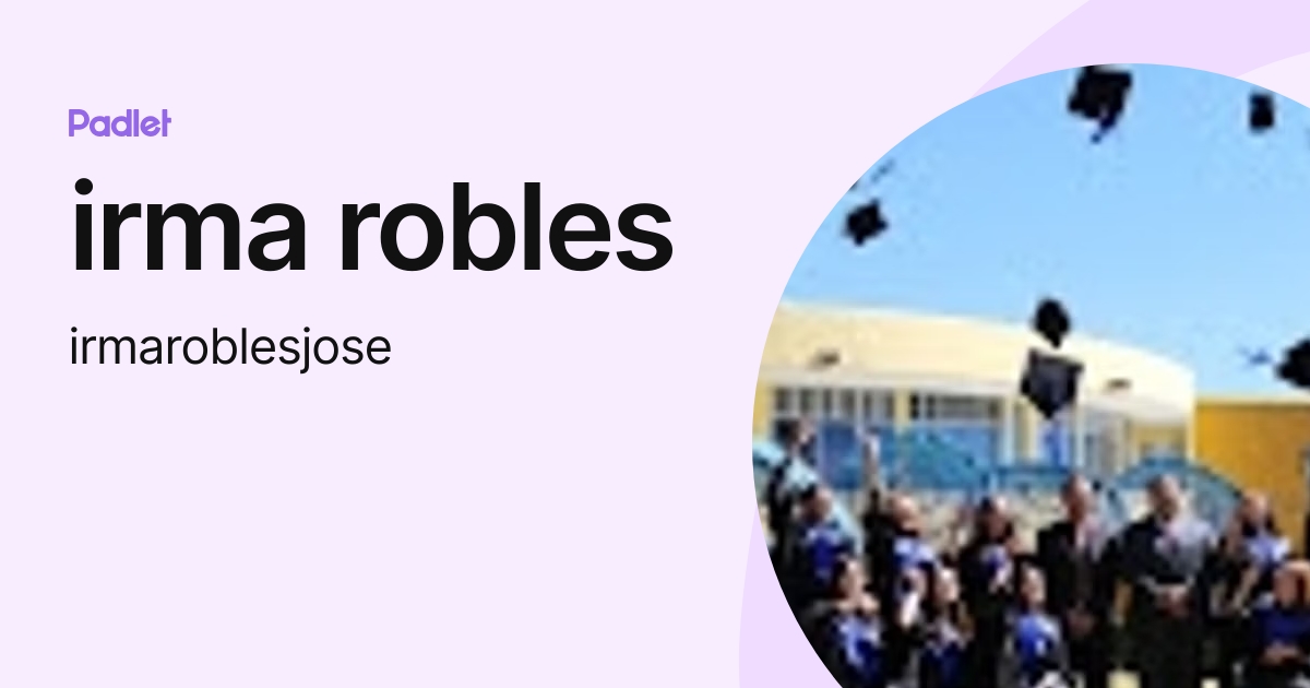 irma robles (irmaroblesjose) profile | Padlet