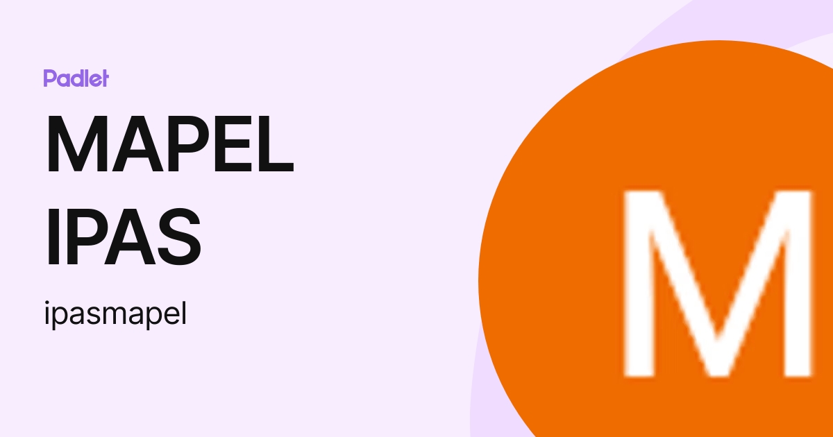 MAPEL IPAS (ipasmapel) profile | Padlet