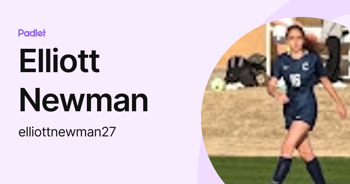 Elliott Newman (elliottnewman27) profile | Padlet