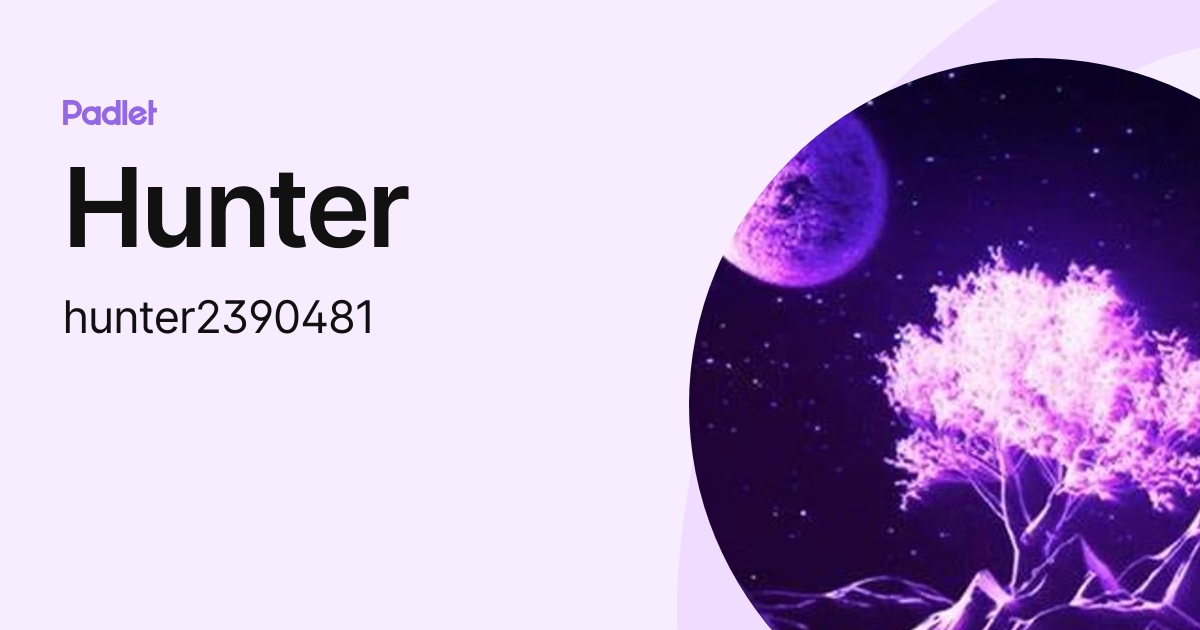 Hunter (hunter2390481) profile | Padlet