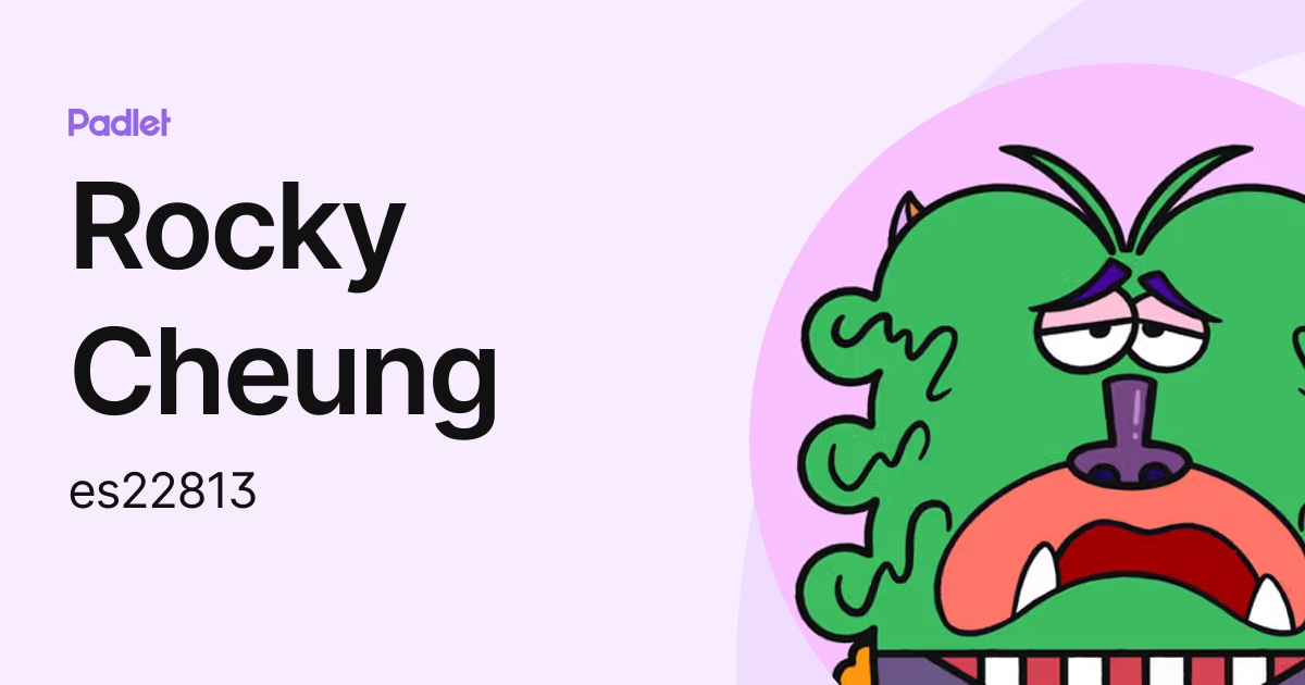 Rocky Cheung (es22813) profile | Padlet