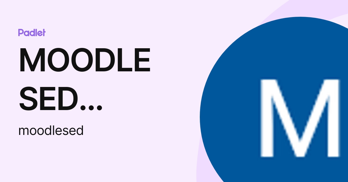 MOODLE SED COTED (moodlesed) profile | Padlet