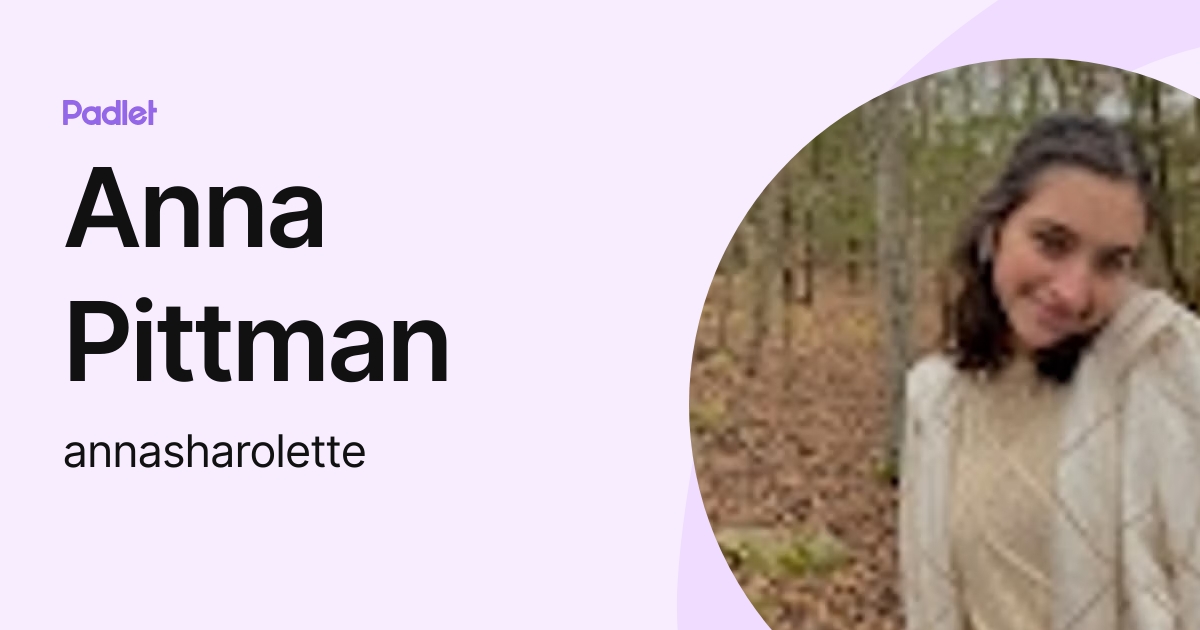 Anna Pittman (annasharolette) profile | Padlet