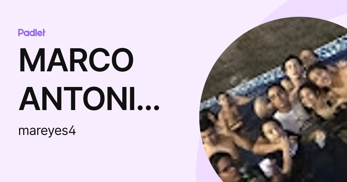 MARCO ANTONIO REYES VALDEZ (mareyes4) profile | Padlet