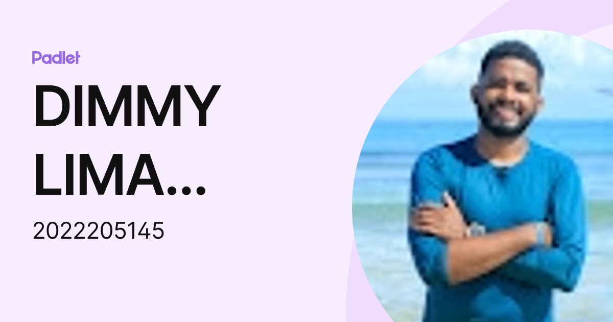 DIMMY LIMA NACIMENTO DE SOUSA (2022205145) profile | Padlet