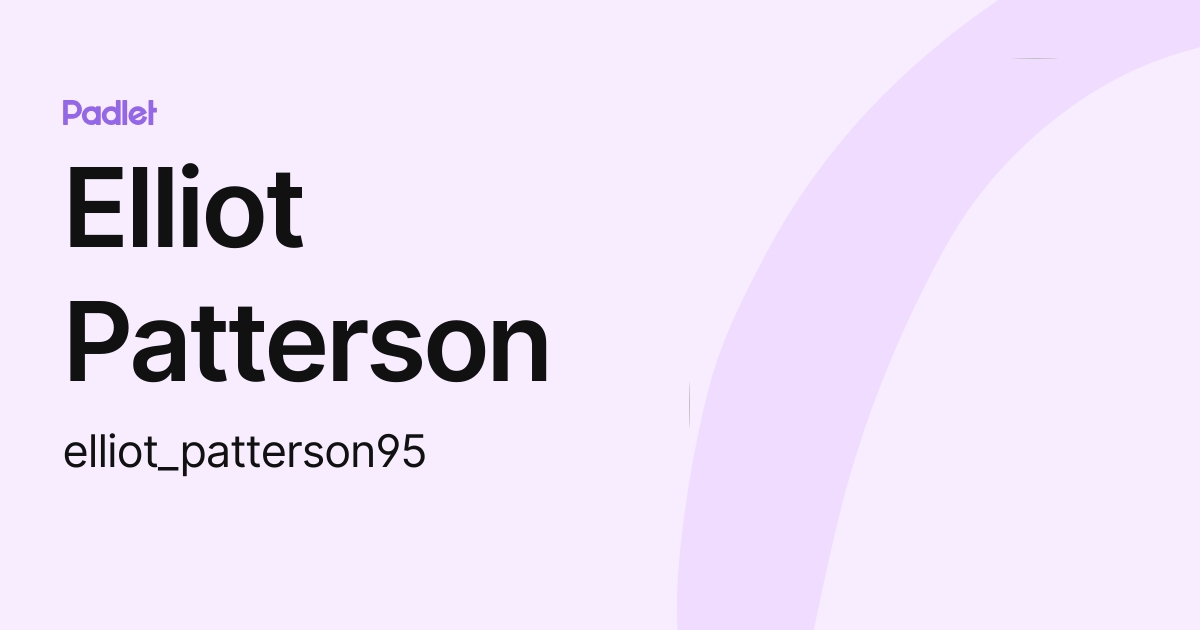 Elliot Patterson (elliot_patterson95) profile | Padlet