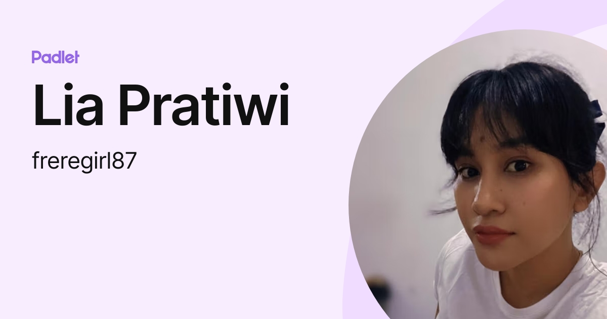 Lia Pratiwi (freregirl87) profile | Padlet