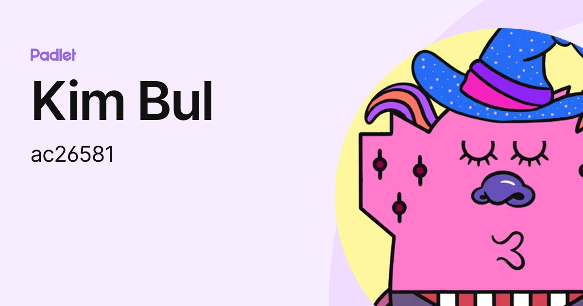 Kim Bul (ac26581) profile | Padlet