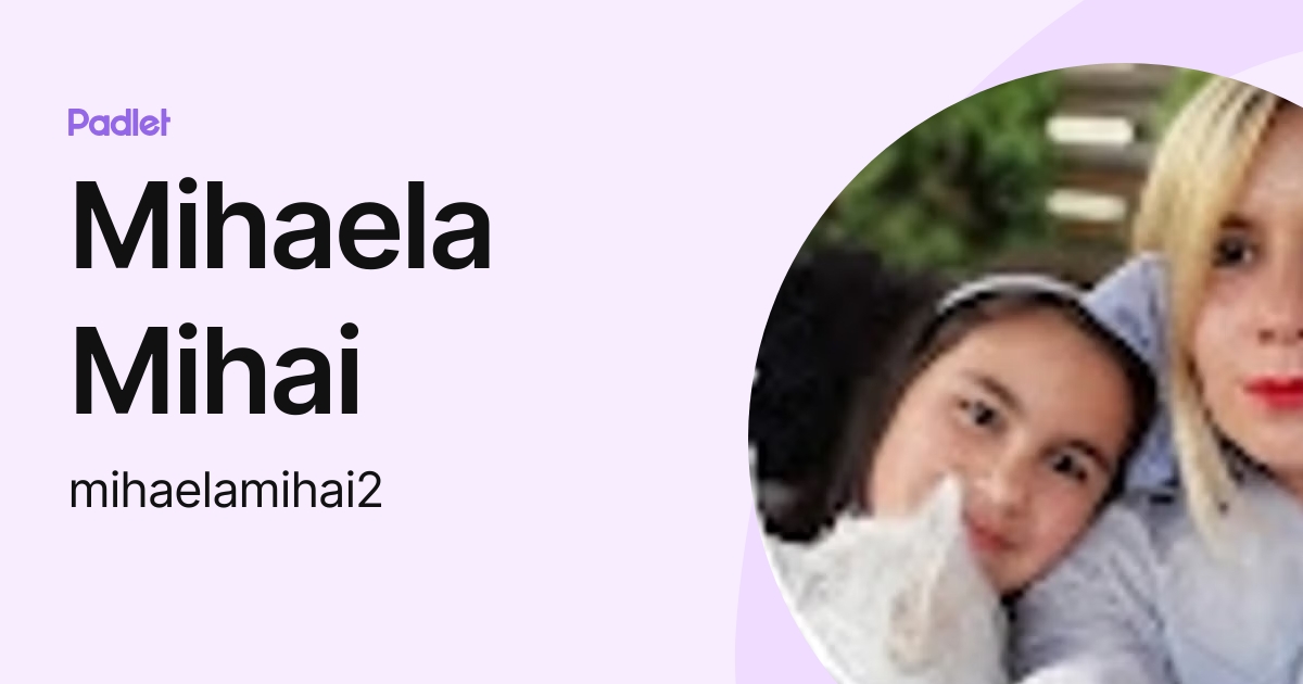Mihaela Mihai (mihaelamihai2) profile | Padlet