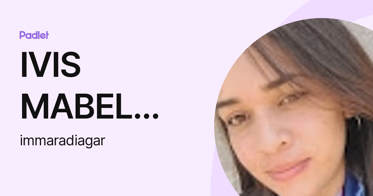 IVIS MABEL MARADIAGA REYES (immaradiagar) profile | Padlet