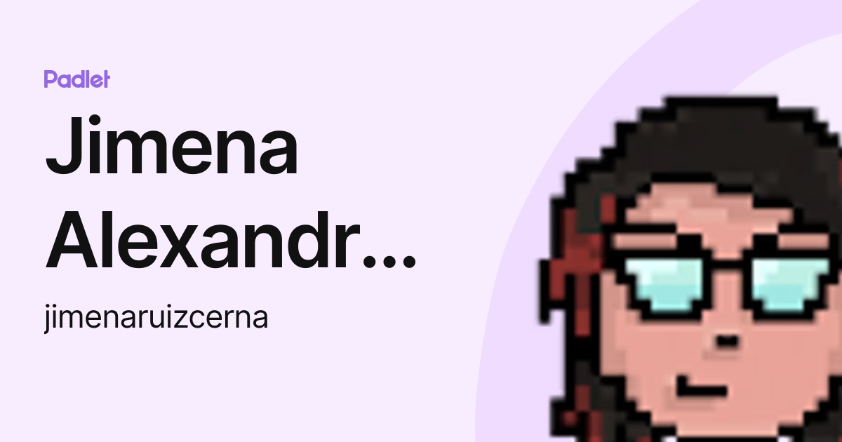 Jimena Alexandra Ruiz Cerna (jimenaruizcerna) profile | Padlet