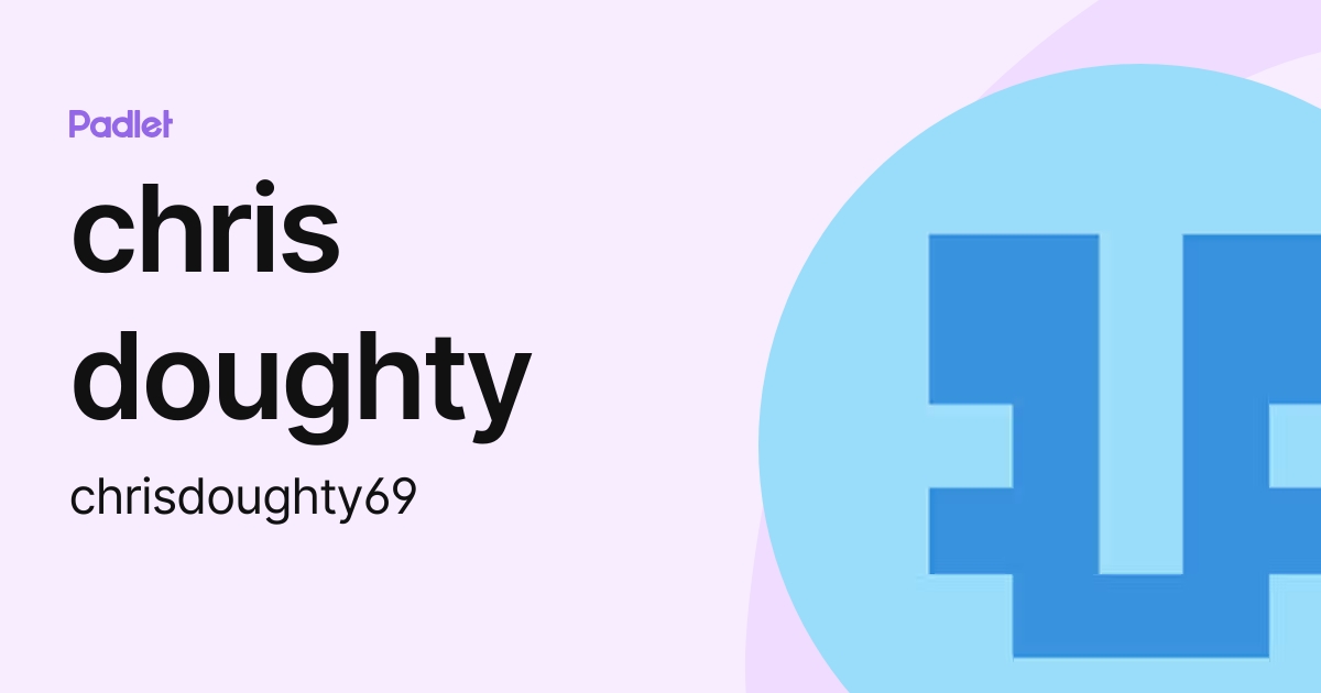 chris doughty (chrisdoughty69) profile | Padlet