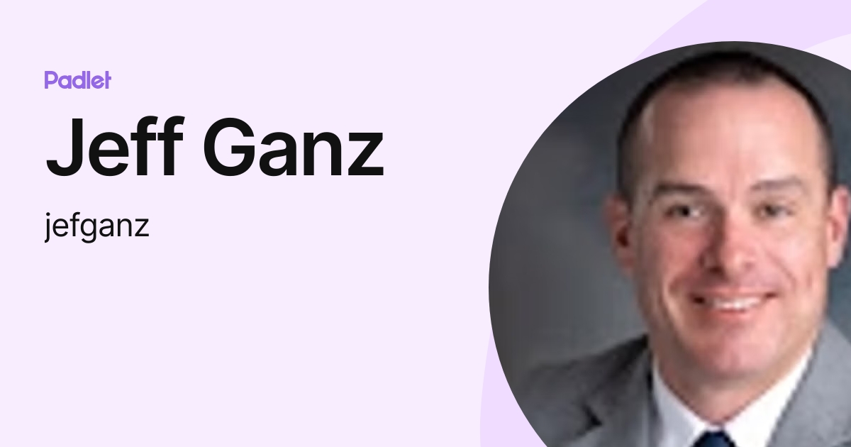 Jeff Ganz (jefganz) profile | Padlet
