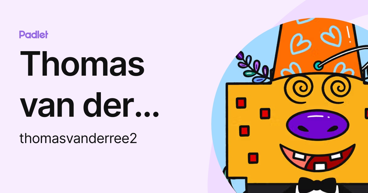 Thomas van der Ree [student] (thomasvanderree2) profile | Padlet