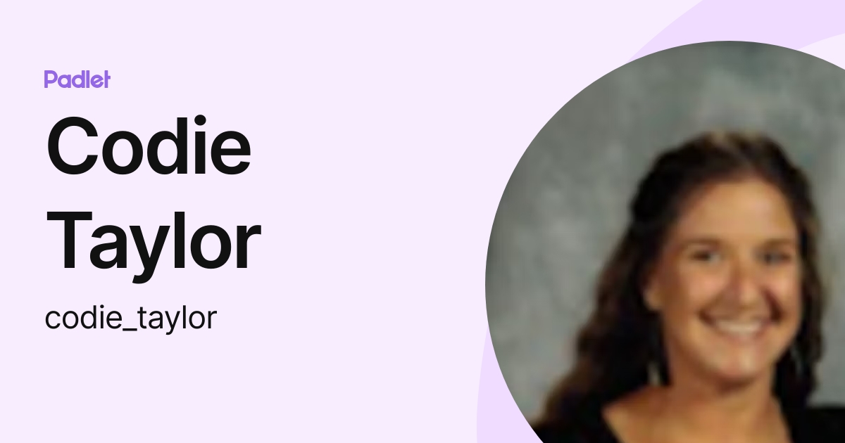 Codie Taylor (codie_taylor) profile | Padlet