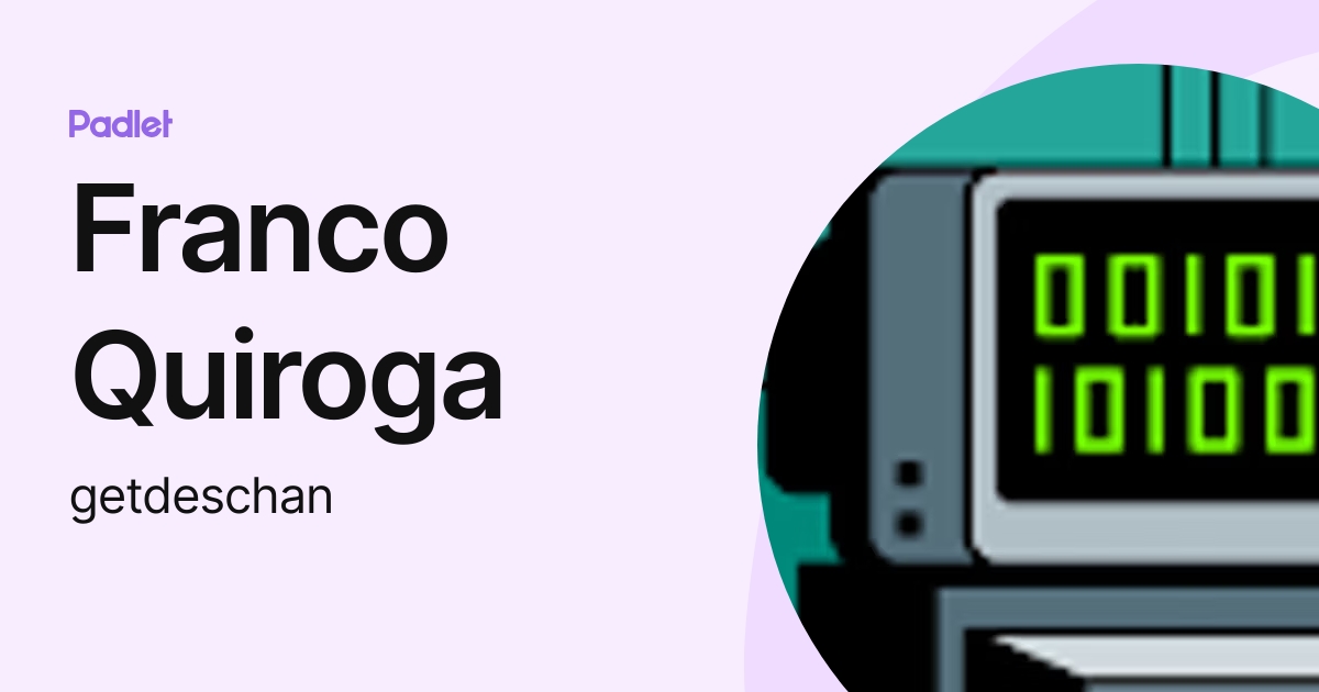 Franco Quiroga (getdeschan) profile | Padlet