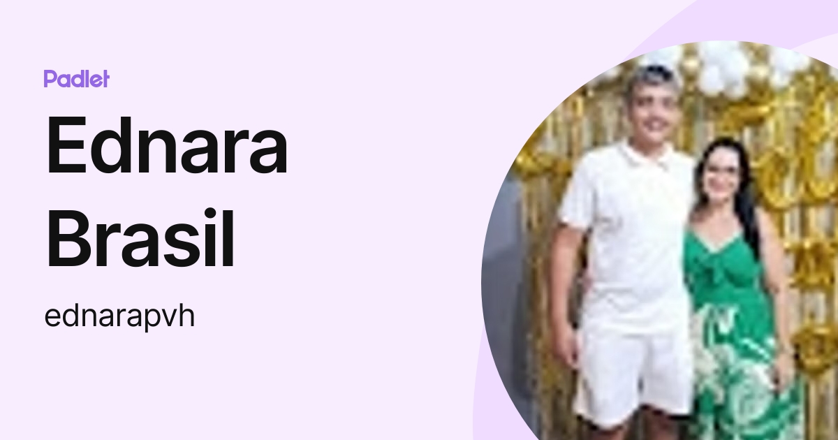 Ednara Brasil (ednarapvh) profile | Padlet