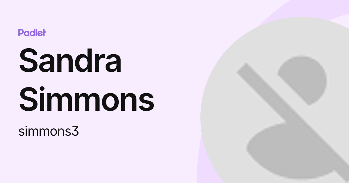 Sandra Simmons (simmons3) profile | Padlet