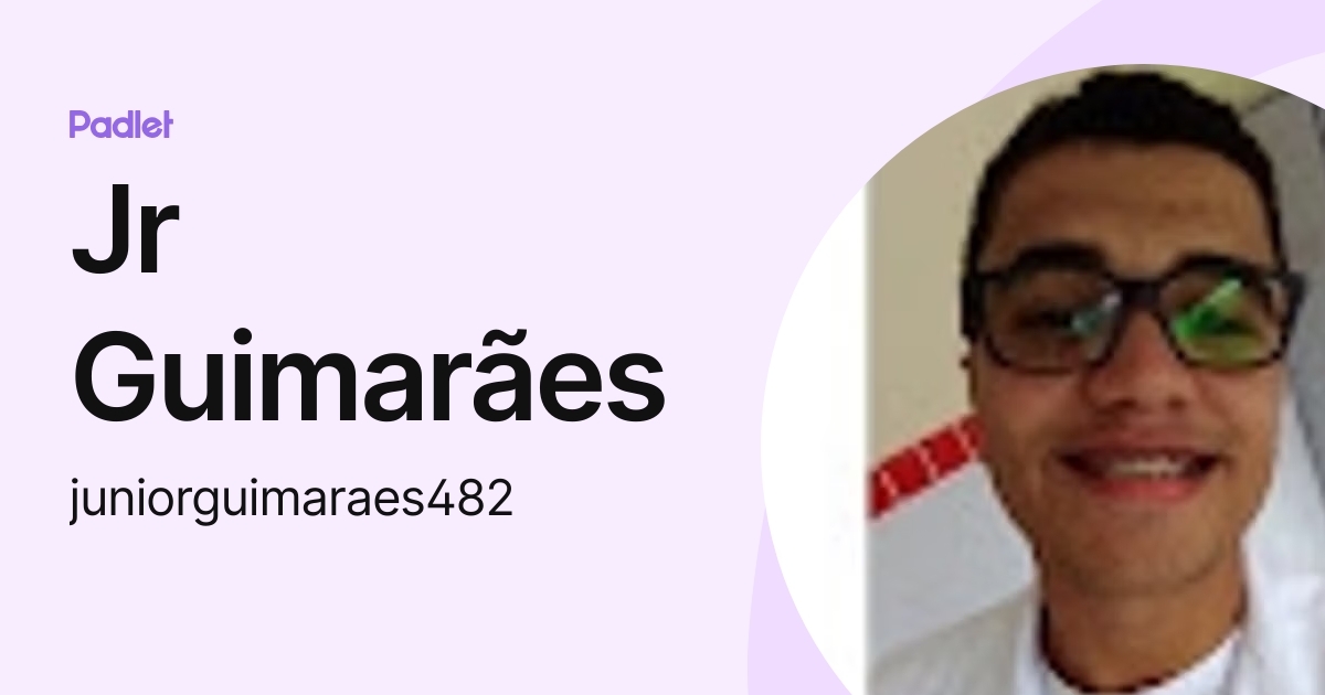 Jr Guimarães (juniorguimaraes482) profile | Padlet