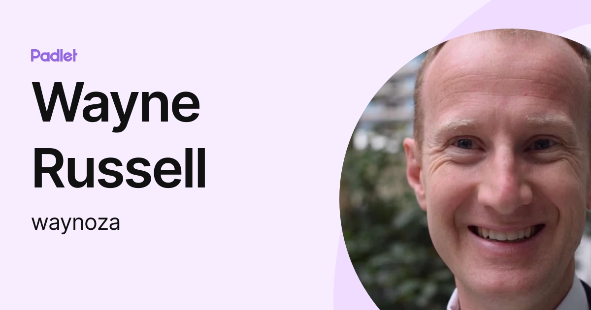 Wayne Russell (waynoza) profile | Padlet