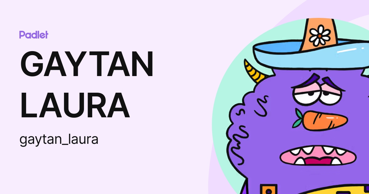 GAYTAN LAURA (gaytan_laura) profile | Padlet