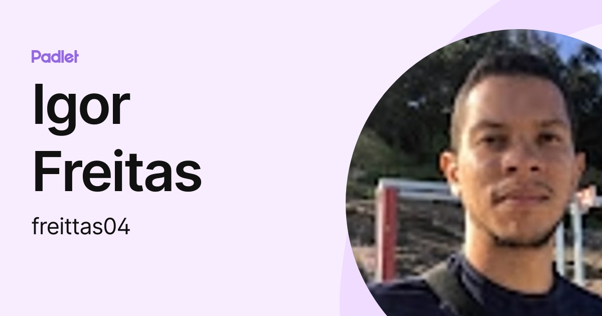 Igor Freitas (freittas04) profile | Padlet