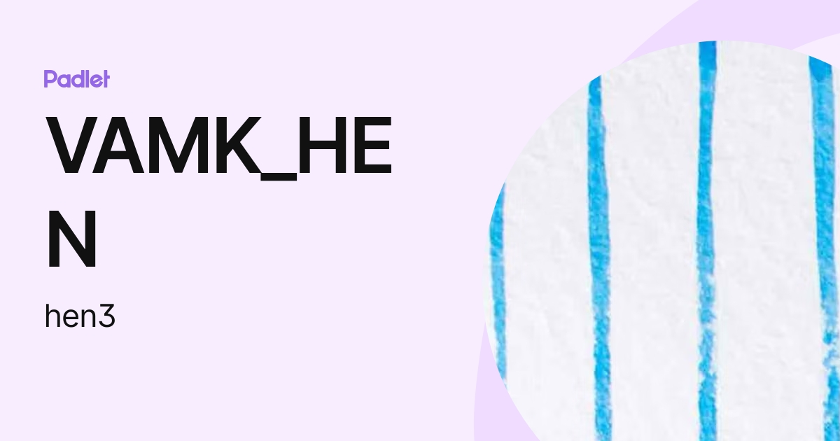 VAMK_HEN (hen3) profile | Padlet