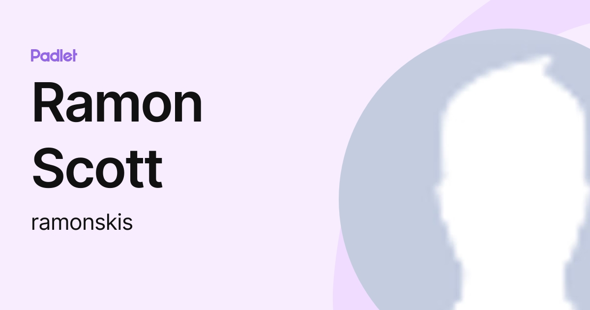 Ramon Scott (ramonskis) profile | Padlet