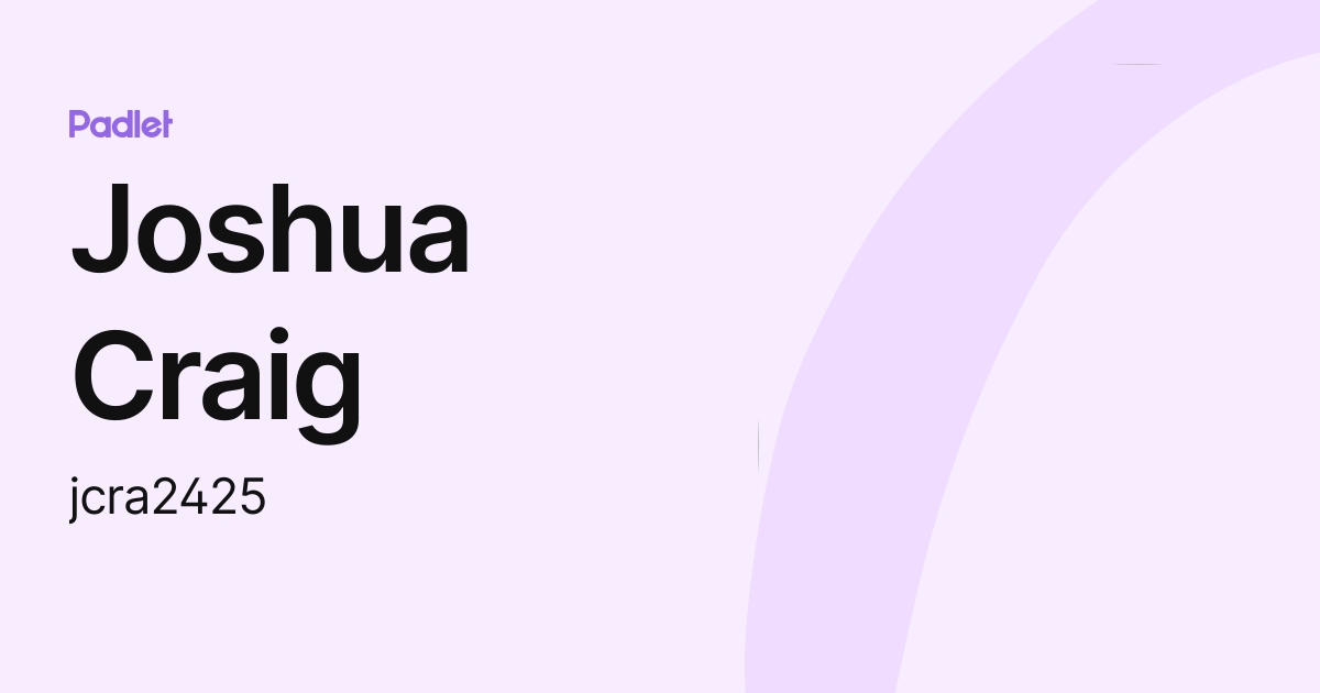 Joshua Craig (jcra2425) profile | Padlet