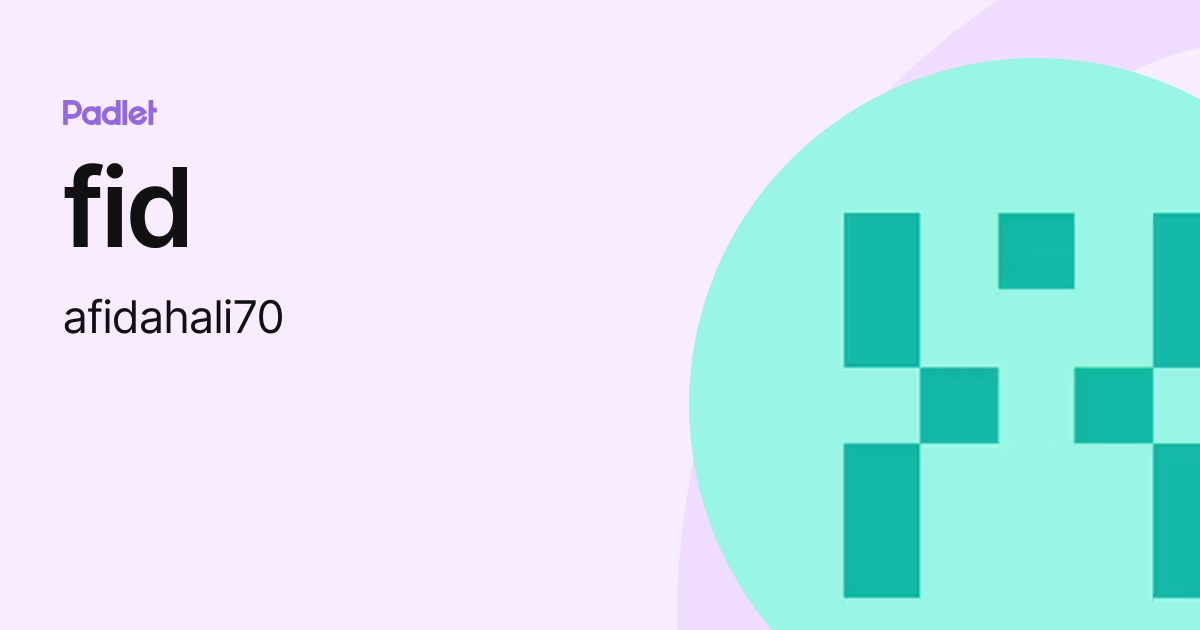 fid (afidahali70) profile | Padlet