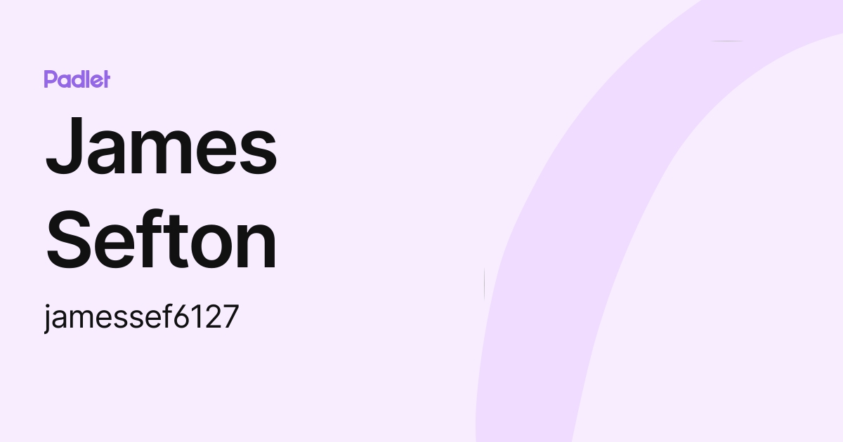 James Sefton (jamessef6127) profile | Padlet