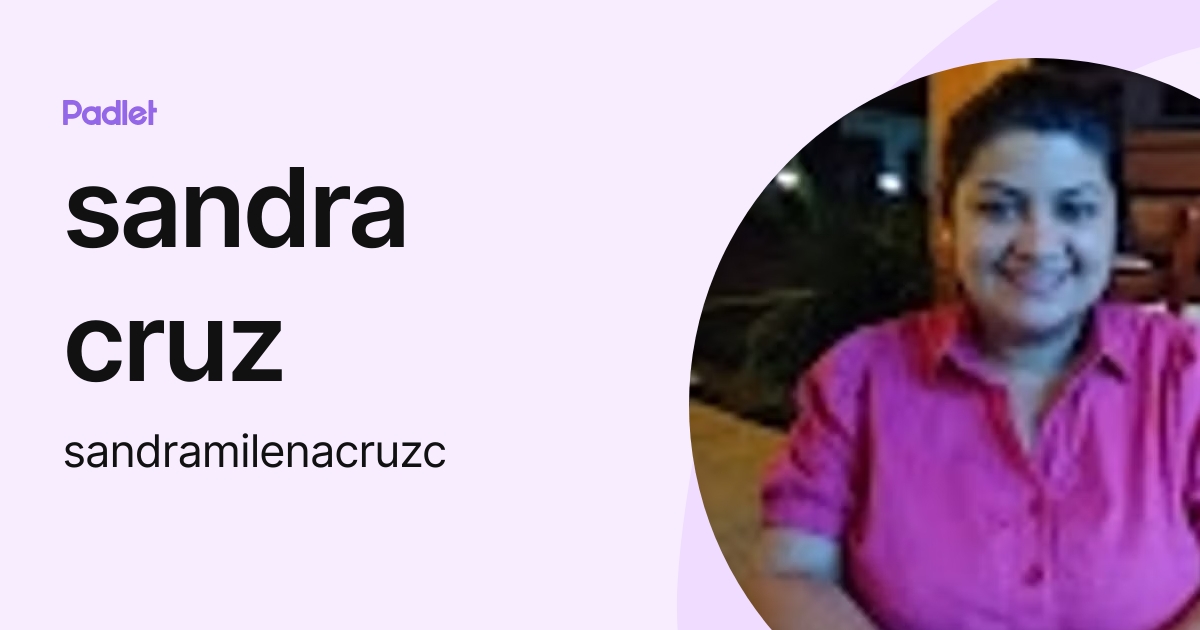 sandra cruz (sandramilenacruzc) profile | Padlet