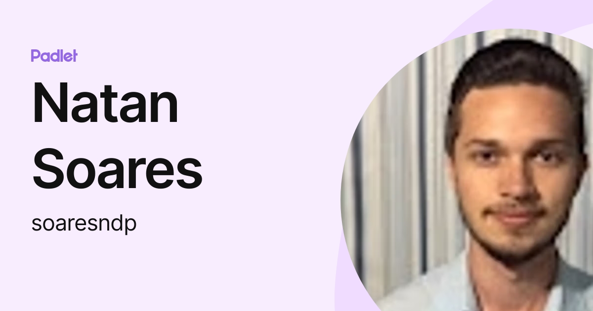 Natan Soares (soaresndp) profile | Padlet