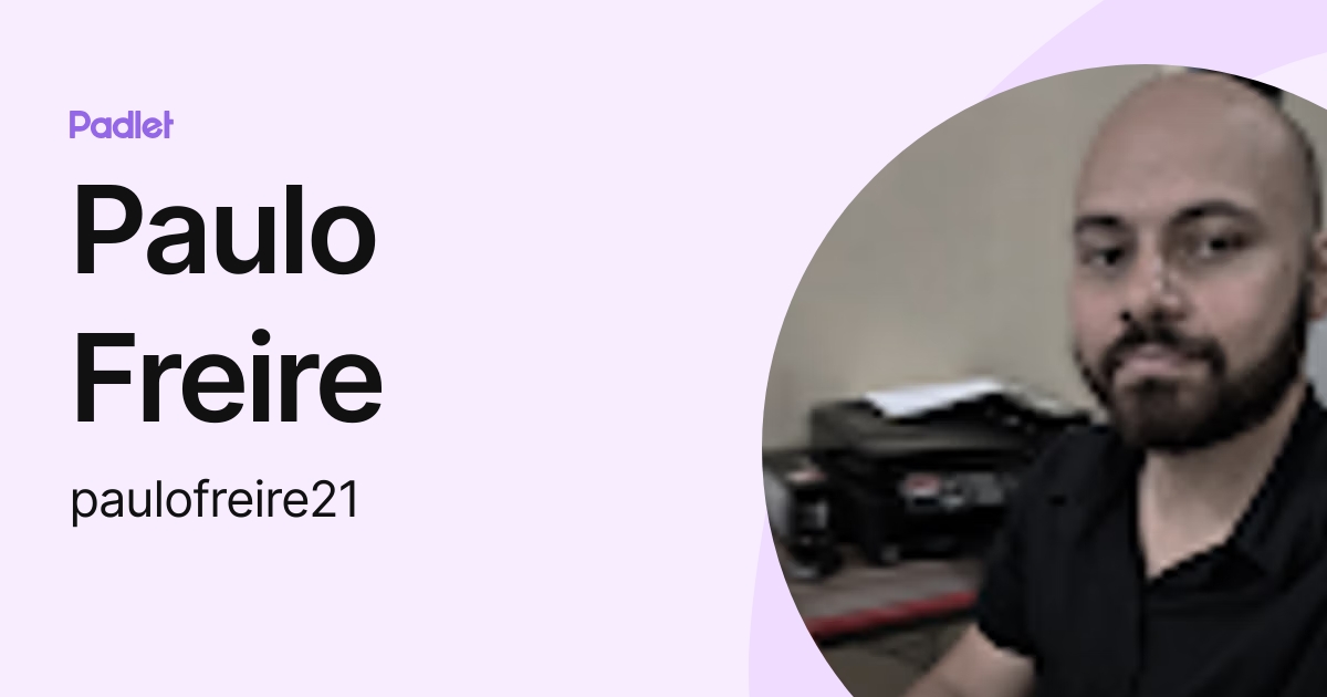 Paulo Freire (paulofreire21) profile | Padlet