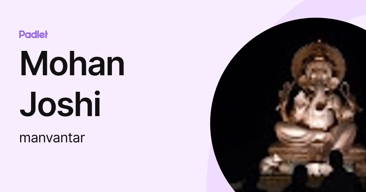 Mohan Joshi (manvantar) profile | Padlet
