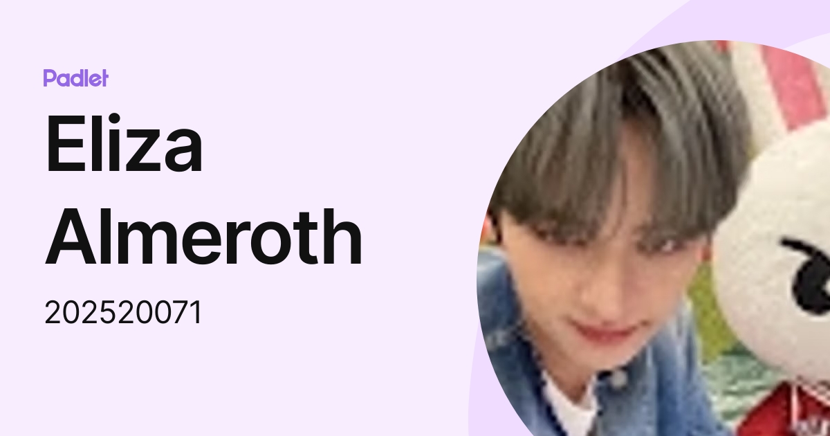 Eliza Almeroth (202520071) profile | Padlet