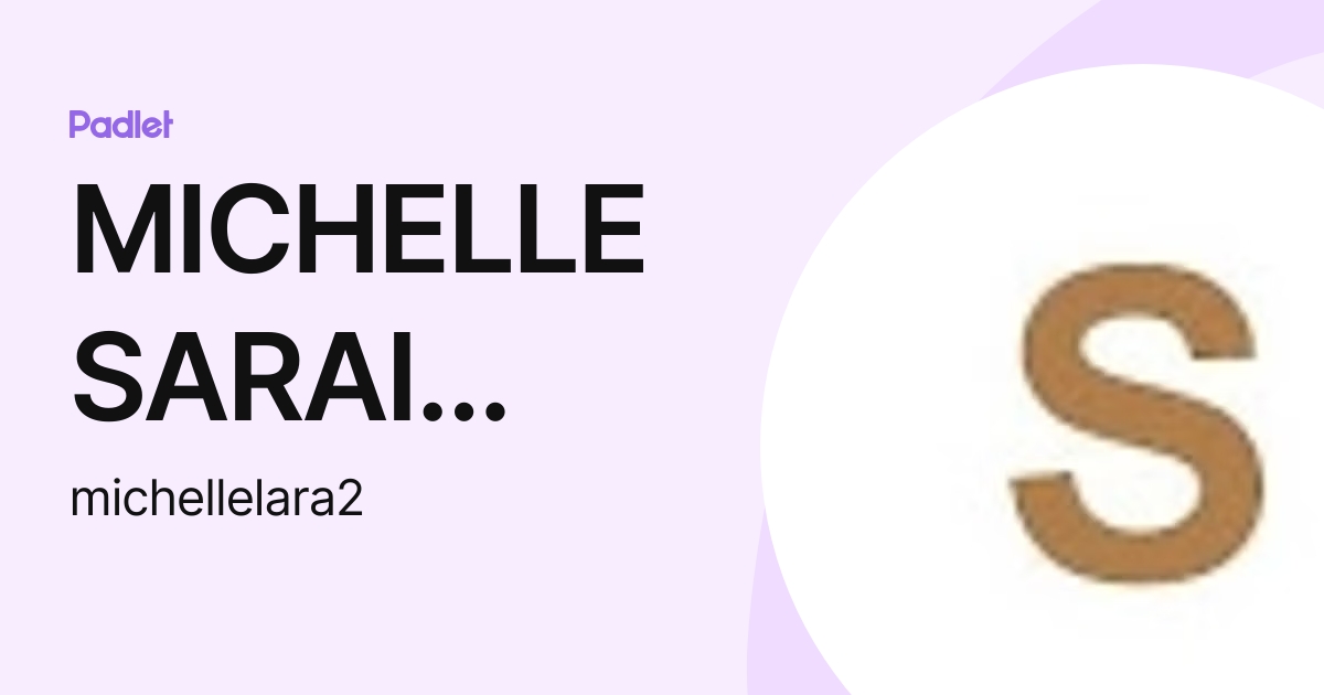 MICHELLE SARAI LARA BARAJAS (michellelara2) profile | Padlet