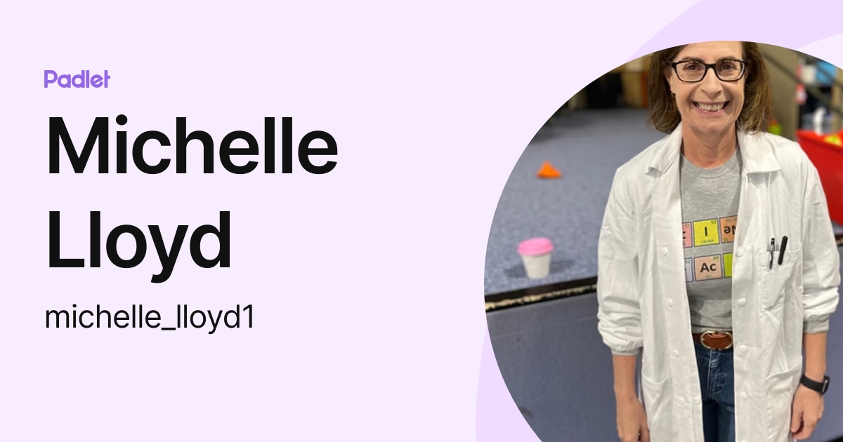 Michelle Lloyd (michelle_lloyd1) profile | Padlet