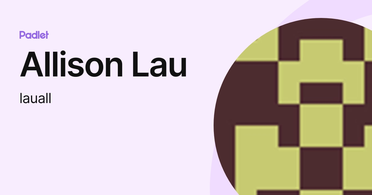Allison Lau (lauall) profile | Padlet