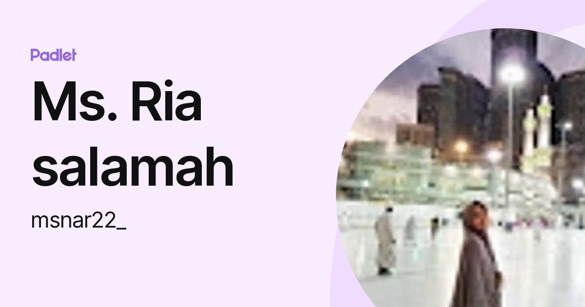 Ms. Ria salamah (msnar22_) profile | Padlet