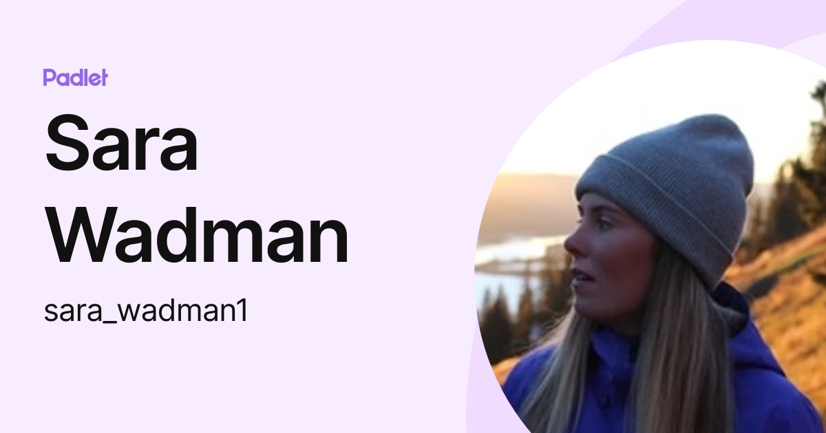 Sara Wadman (sara_wadman1) profile | Padlet