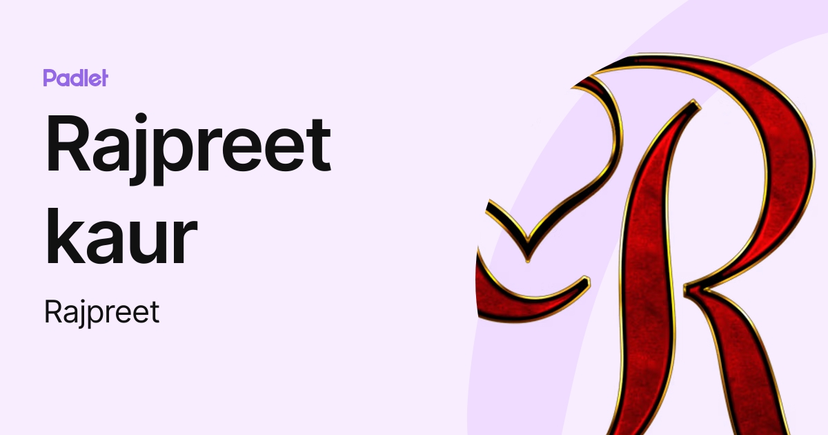 Rajpreet kaur (Rajpreet) profile | Padlet