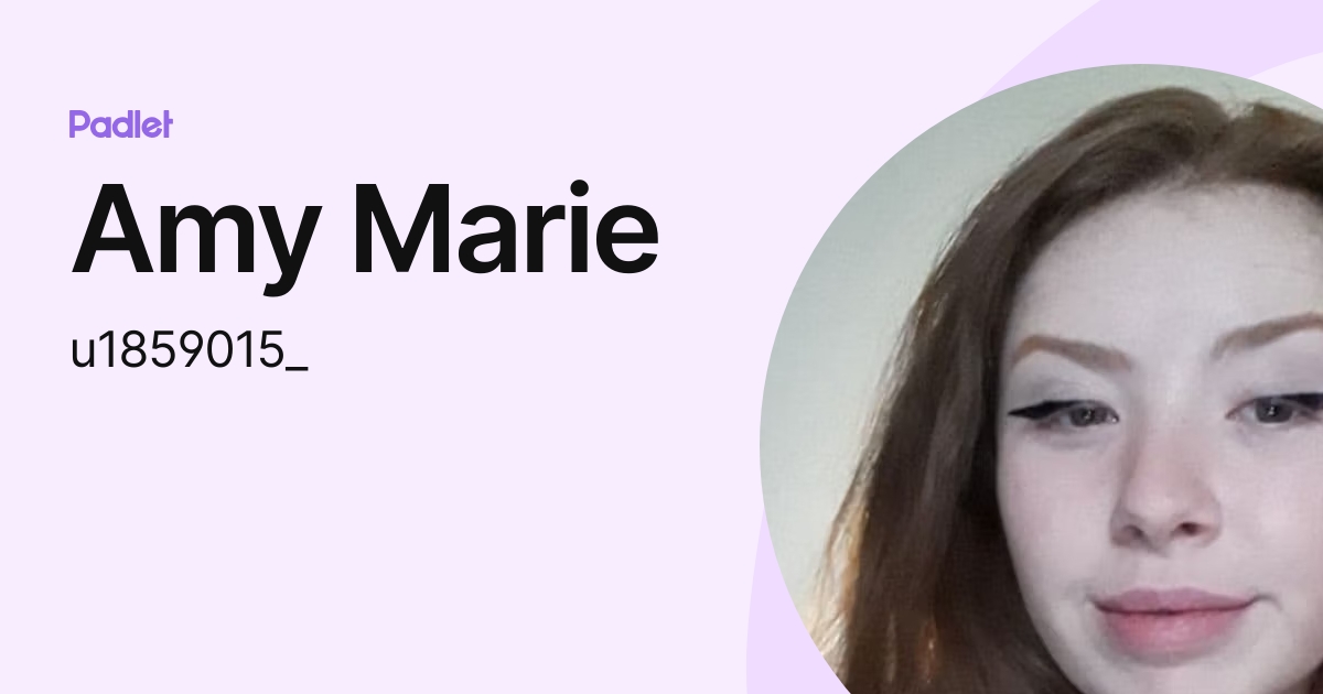 Amy Marie (u1859015_) profile | Padlet