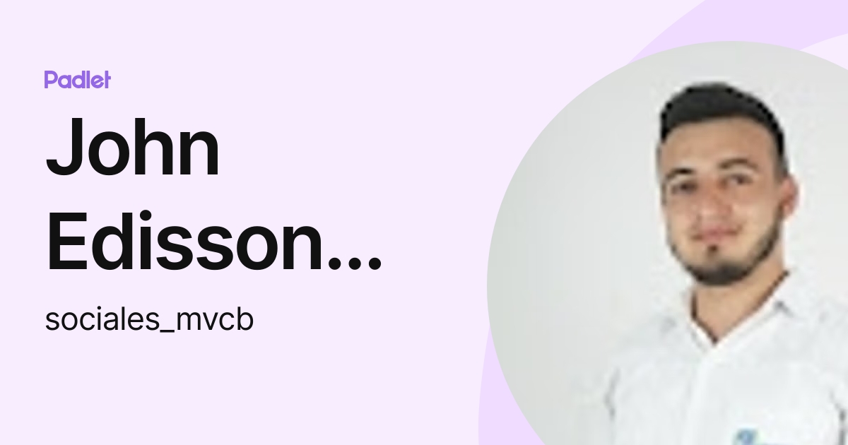 John Edisson Garzón (sociales_mvcb) profile | Padlet