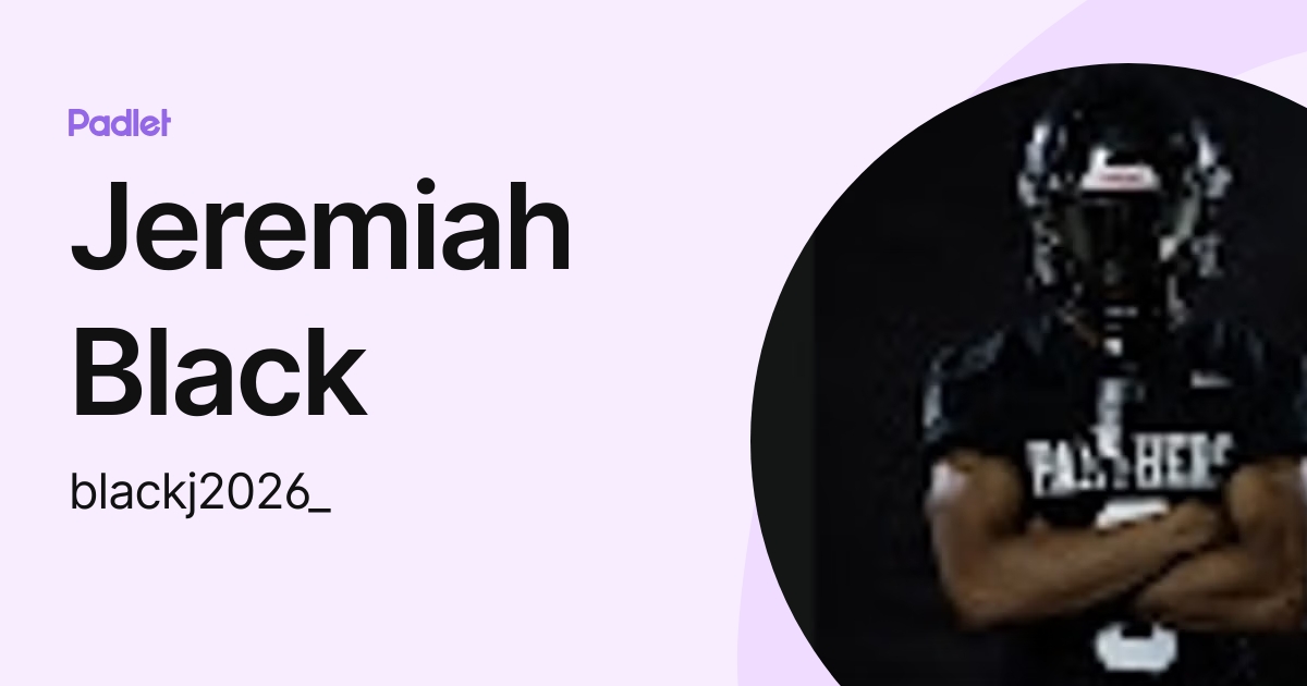 Jeremiah Black (blackj2026_) profile | Padlet