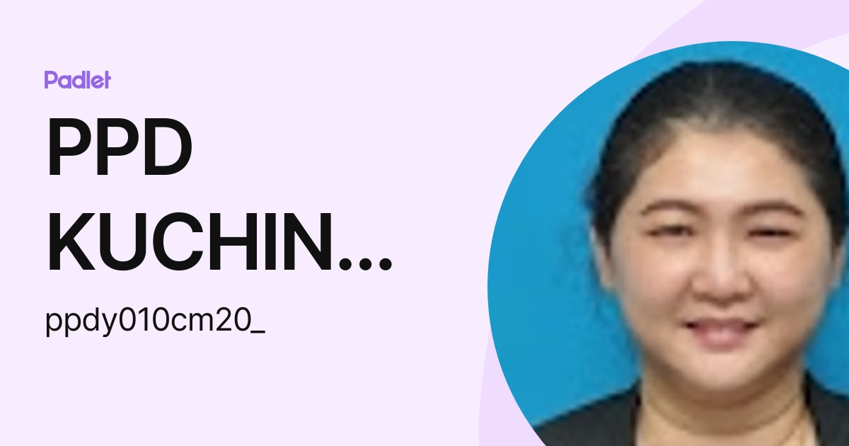 PPD KUCHING-CM20 KPM (ppdy010cm20_) profile | Padlet