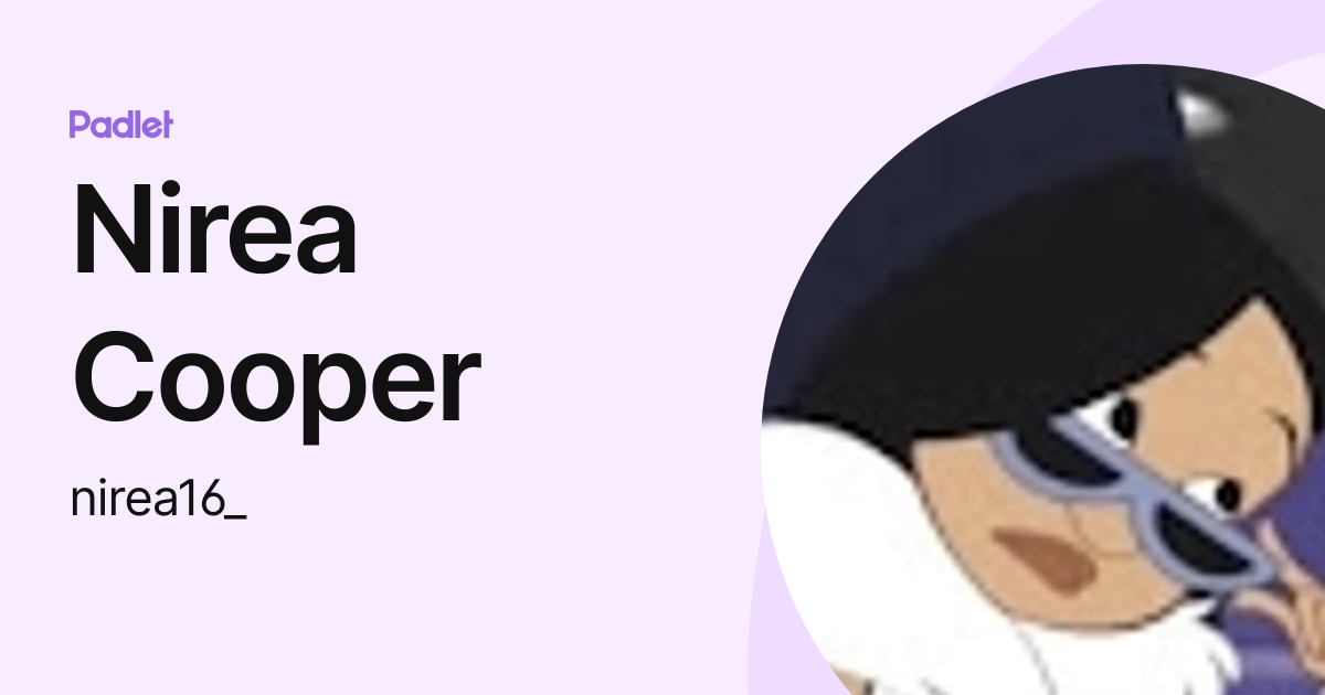 Nirea Cooper (nirea16_) profile | Padlet
