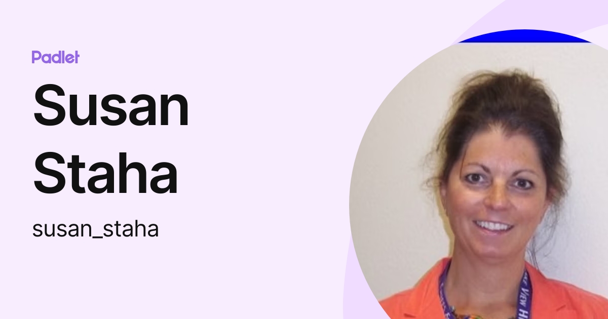 Susan Staha (susan_staha) profile | Padlet